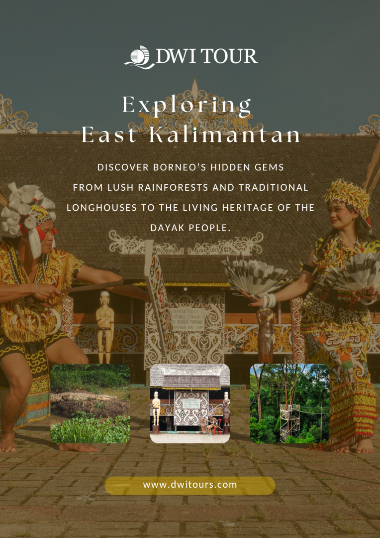 Exploring East Kalimantan: From Balikpapan to the Heart of the Dayak Culture - DWI Tour